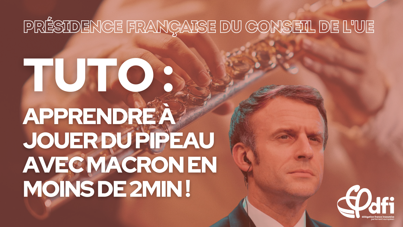 TUTO : Apprendre à jouer du pipeau avec Macron en moins de 2min ! - D-FI